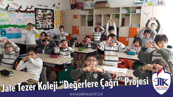 Jale Tezer Koleji “Değerlere Çağrı” Projesi | Jale Tezer Eğitim Kuruml...